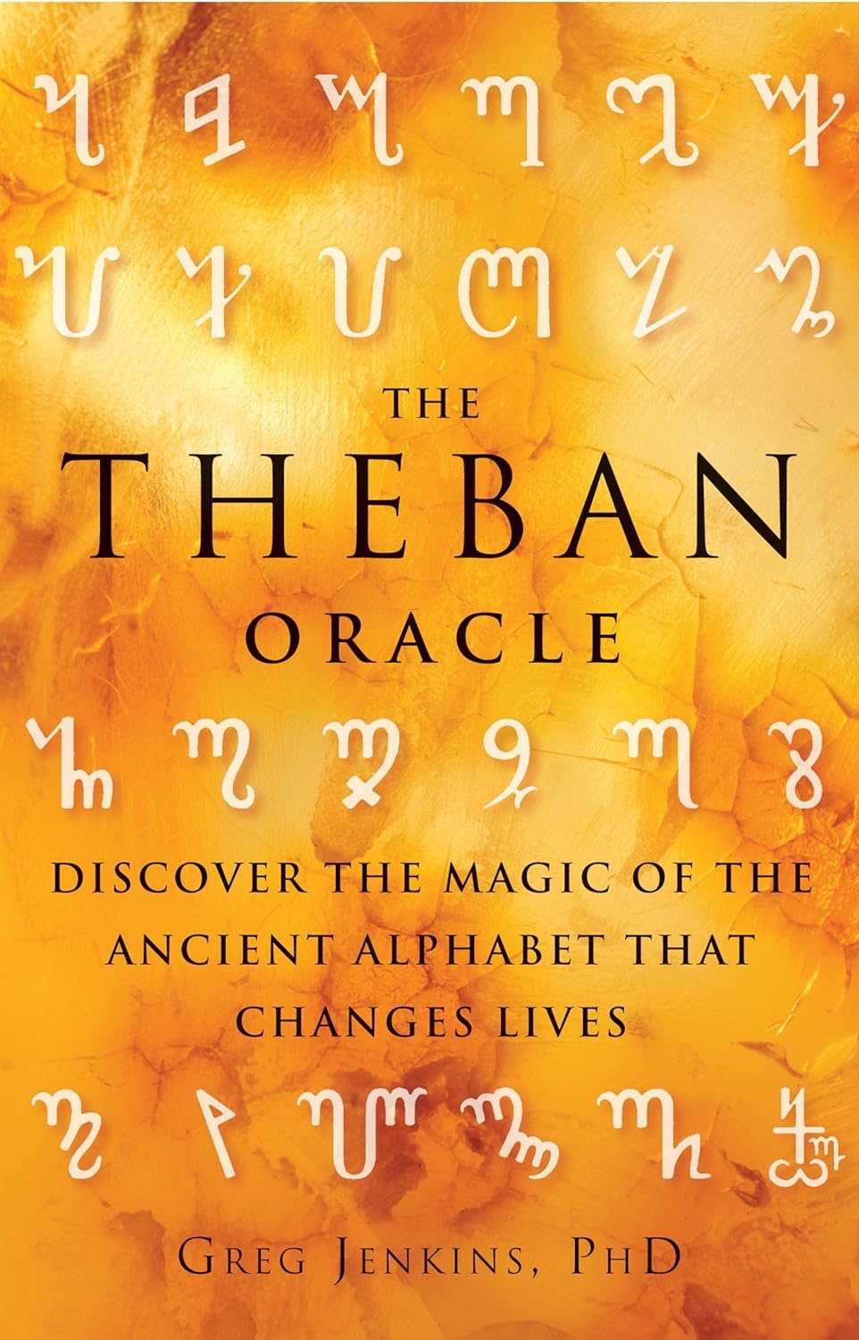 Theban Oracle Discover the Magic of the Ancient Alphabet That Changes ...
